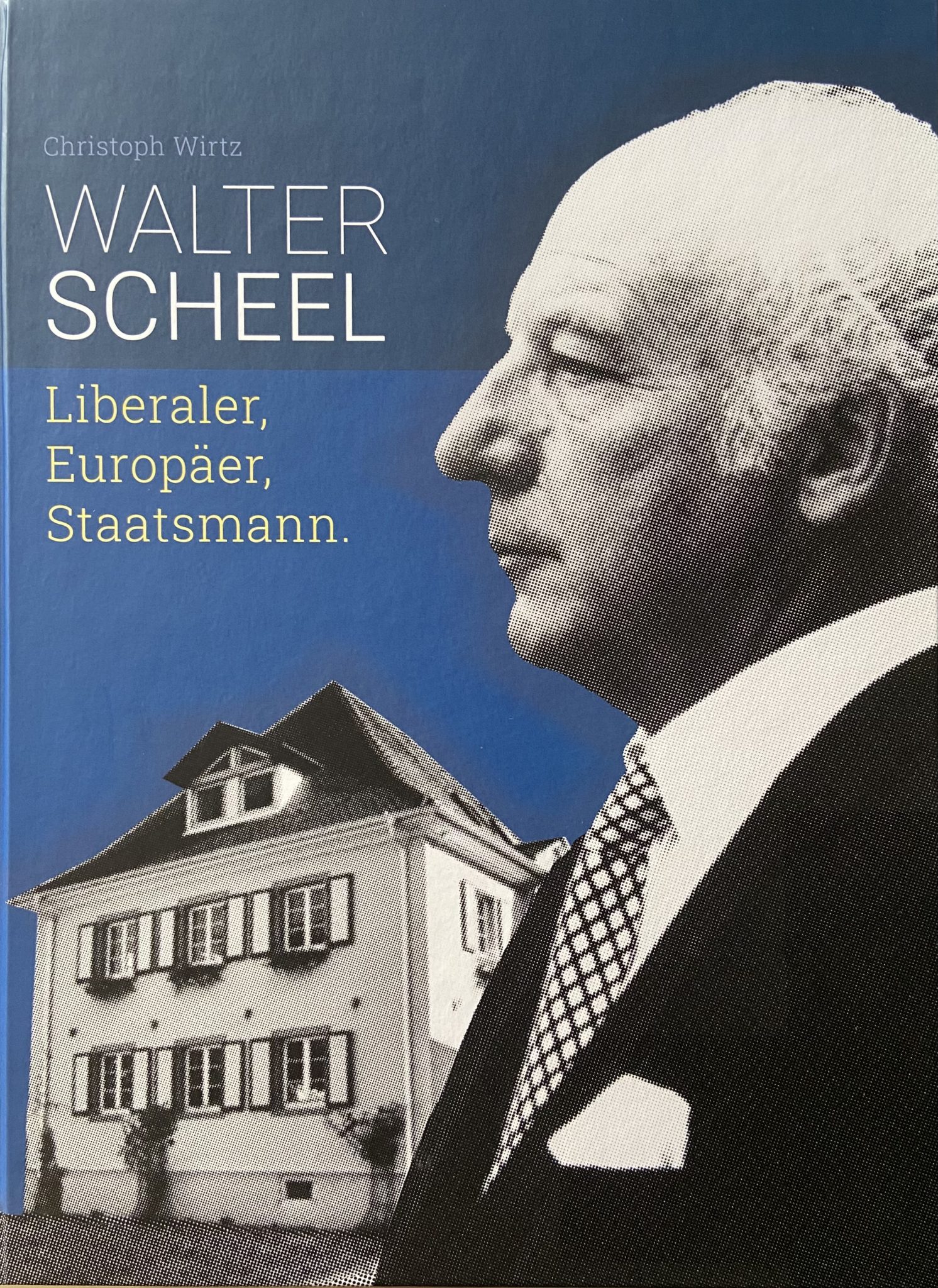 „Walter Scheel – Liberaler, Europäer, Staatsmann“ – Freundeskreis ...